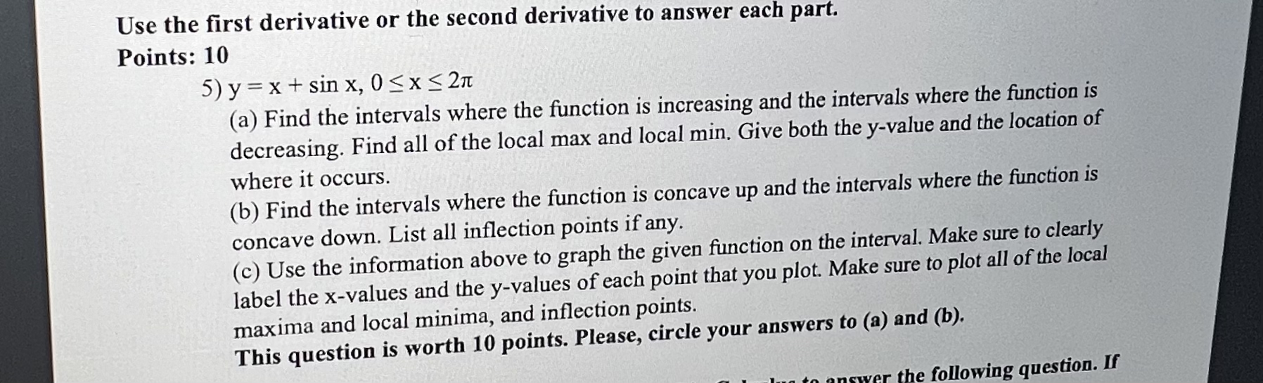 Solved Use the first derivative or the second derivative to | Chegg.com