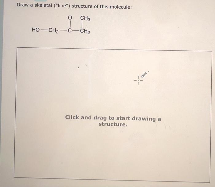 Solved Draw a skeletal ("line") structure of this molecule: | Chegg.com
