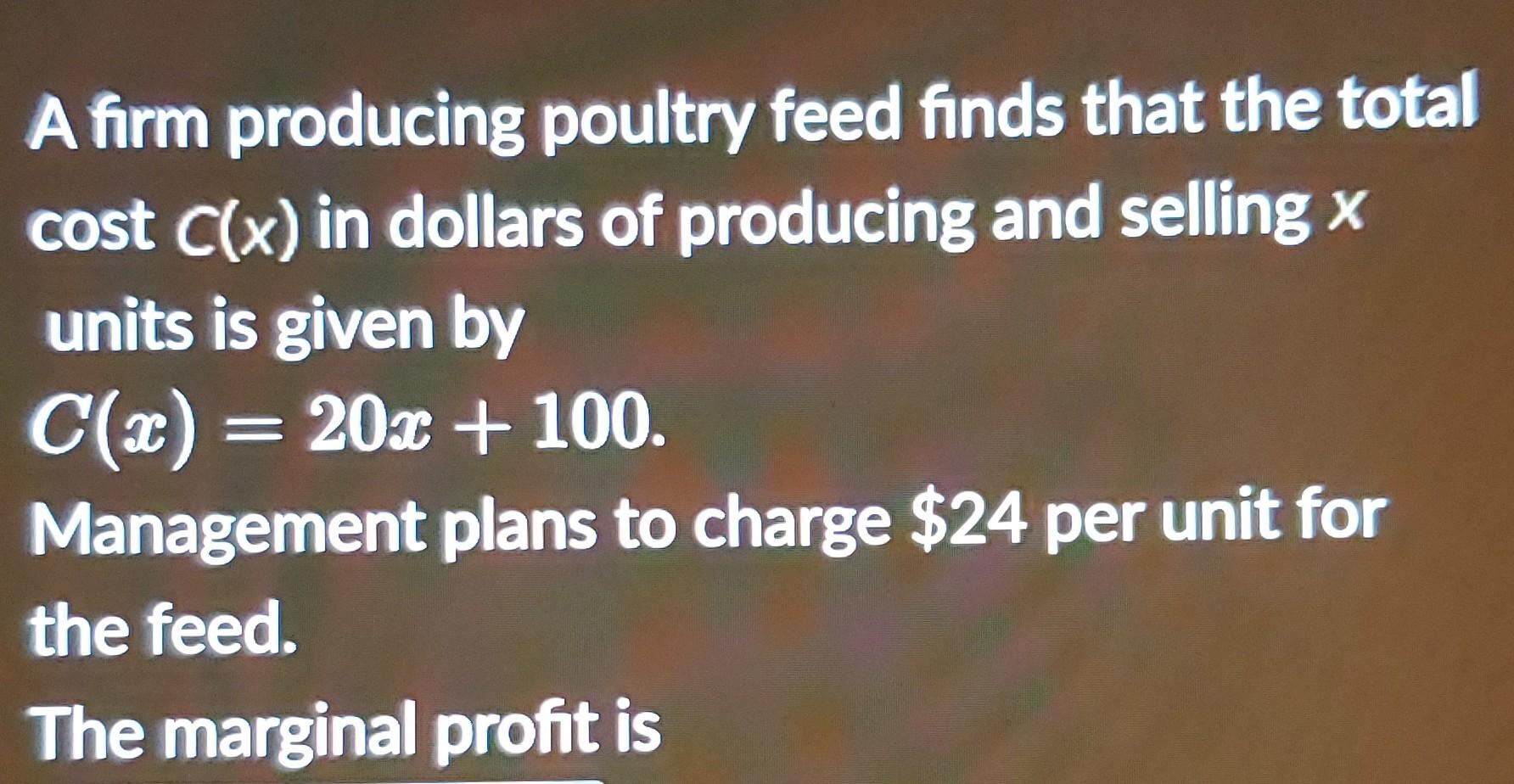 Solved A firm producing poultry feed finds that the total | Chegg.com