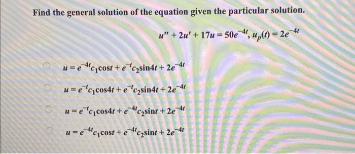 Solved Find the general solution of the equation given the | Chegg.com