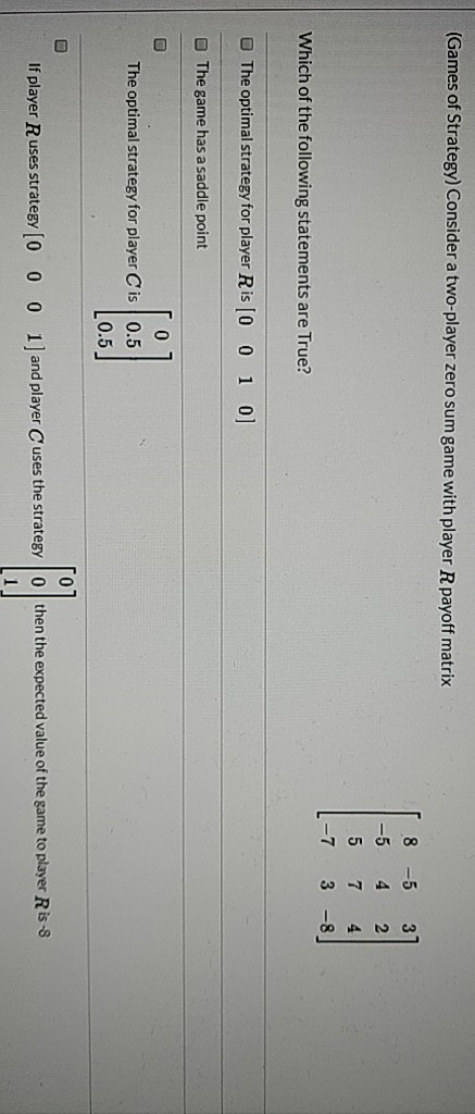 Solved (Games of Strategy) Consider a two-player zero sum | Chegg.com