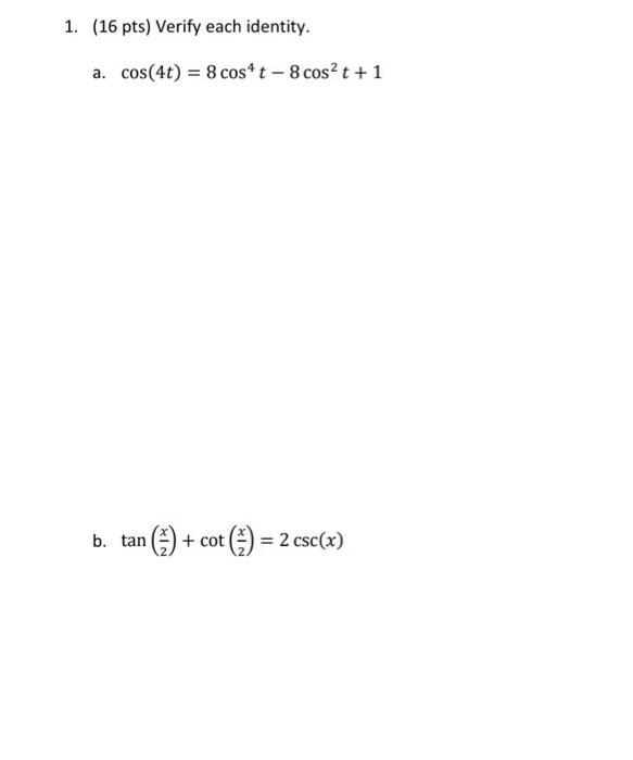 Solved 1. (16 pts) Verify each identity. a. | Chegg.com