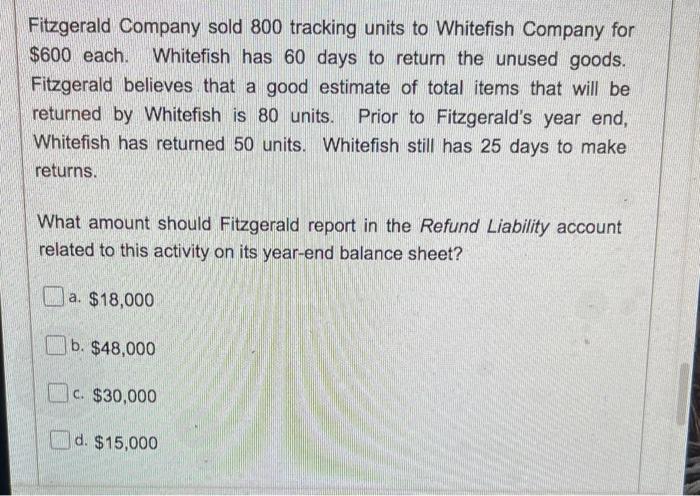 Solved Fitzgerald Company sold 800 tracking units to | Chegg.com