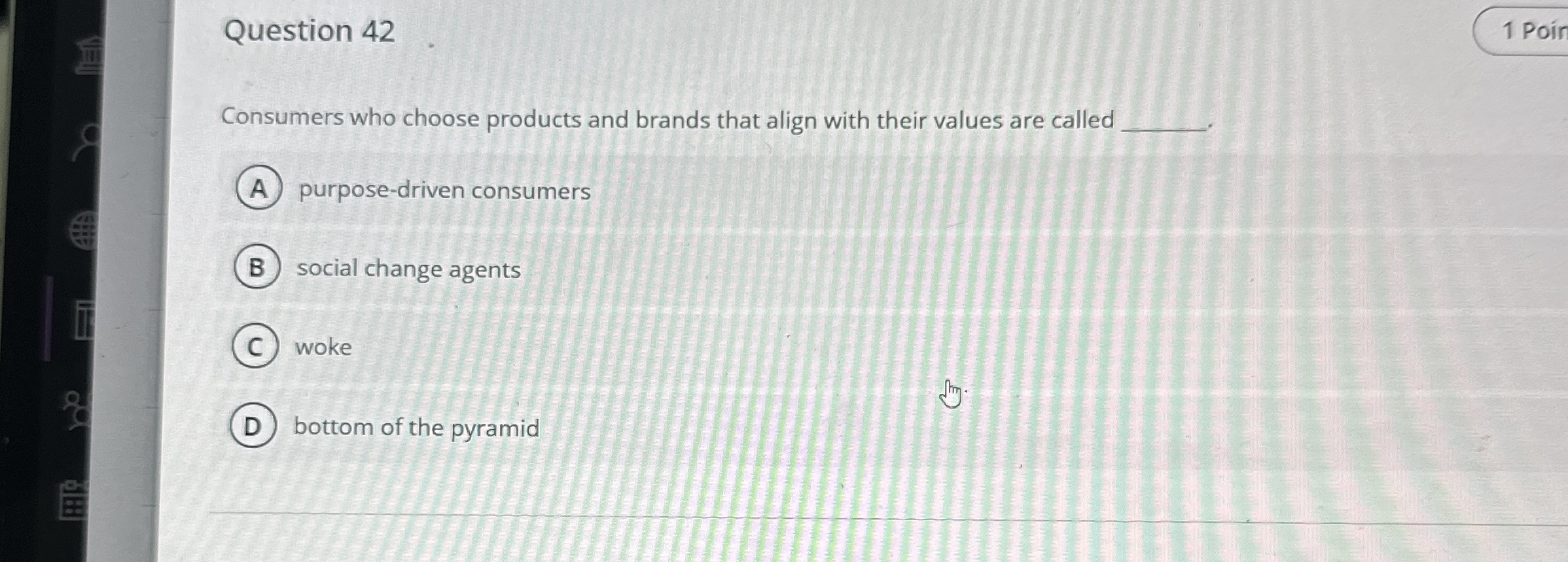 Solved Question 421 ﻿PoínConsumers who choose products and | Chegg.com