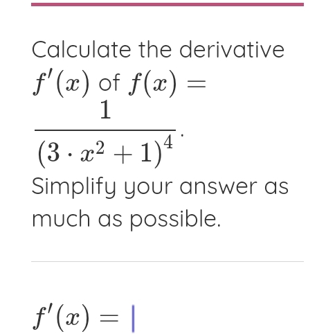 Solved Calculate the derivative f'(x) ﻿of | Chegg.com