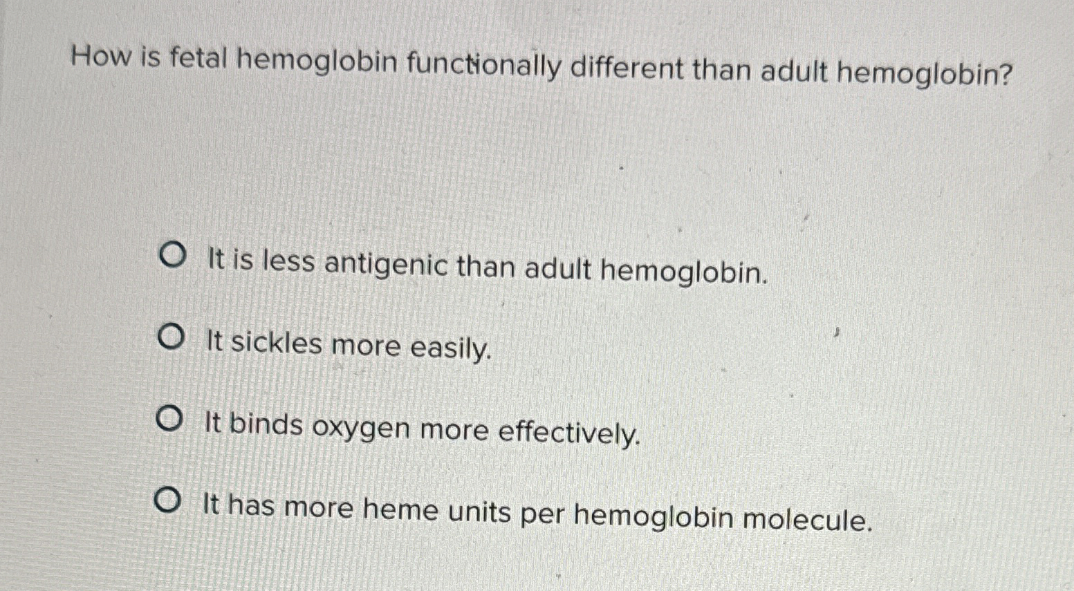 Solved How is fetal hemoglobin functionally different than | Chegg.com