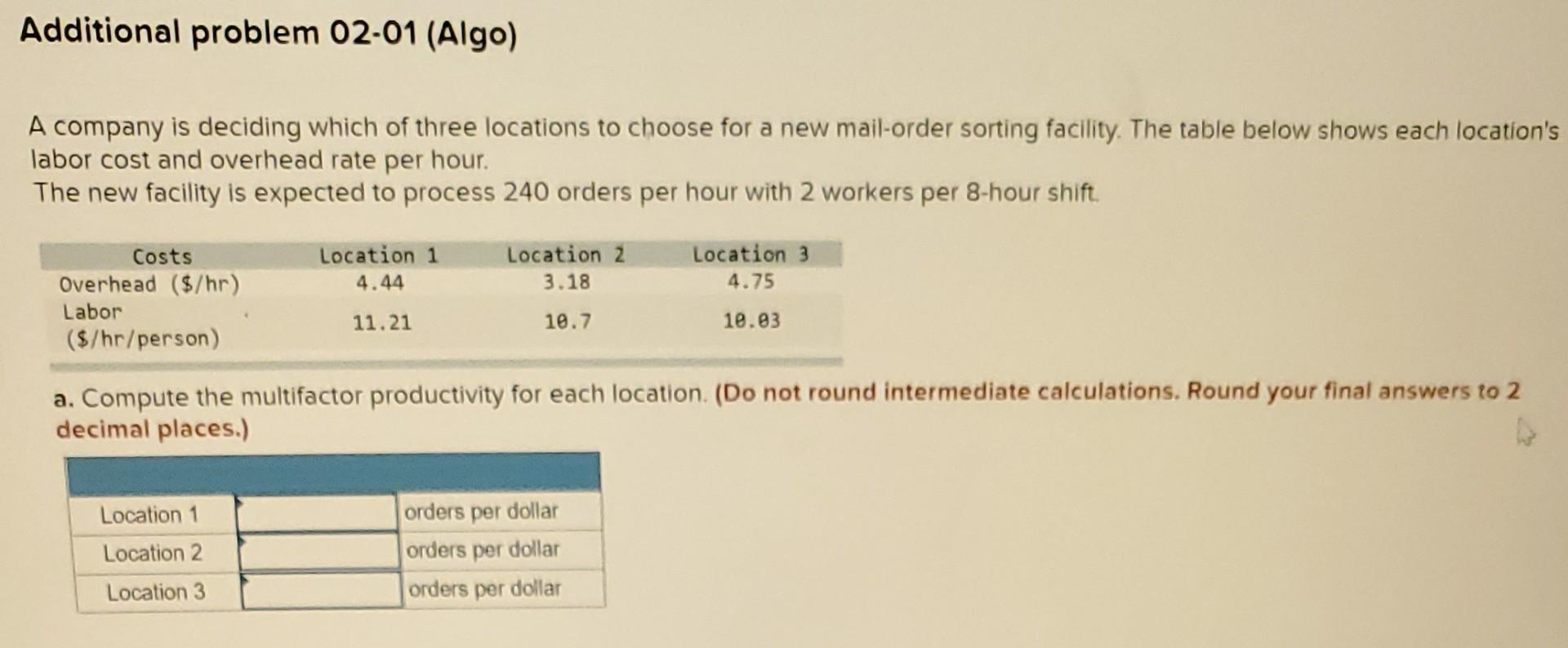Solved Additional problem 02-01 (Algo) A company is deciding | Chegg.com