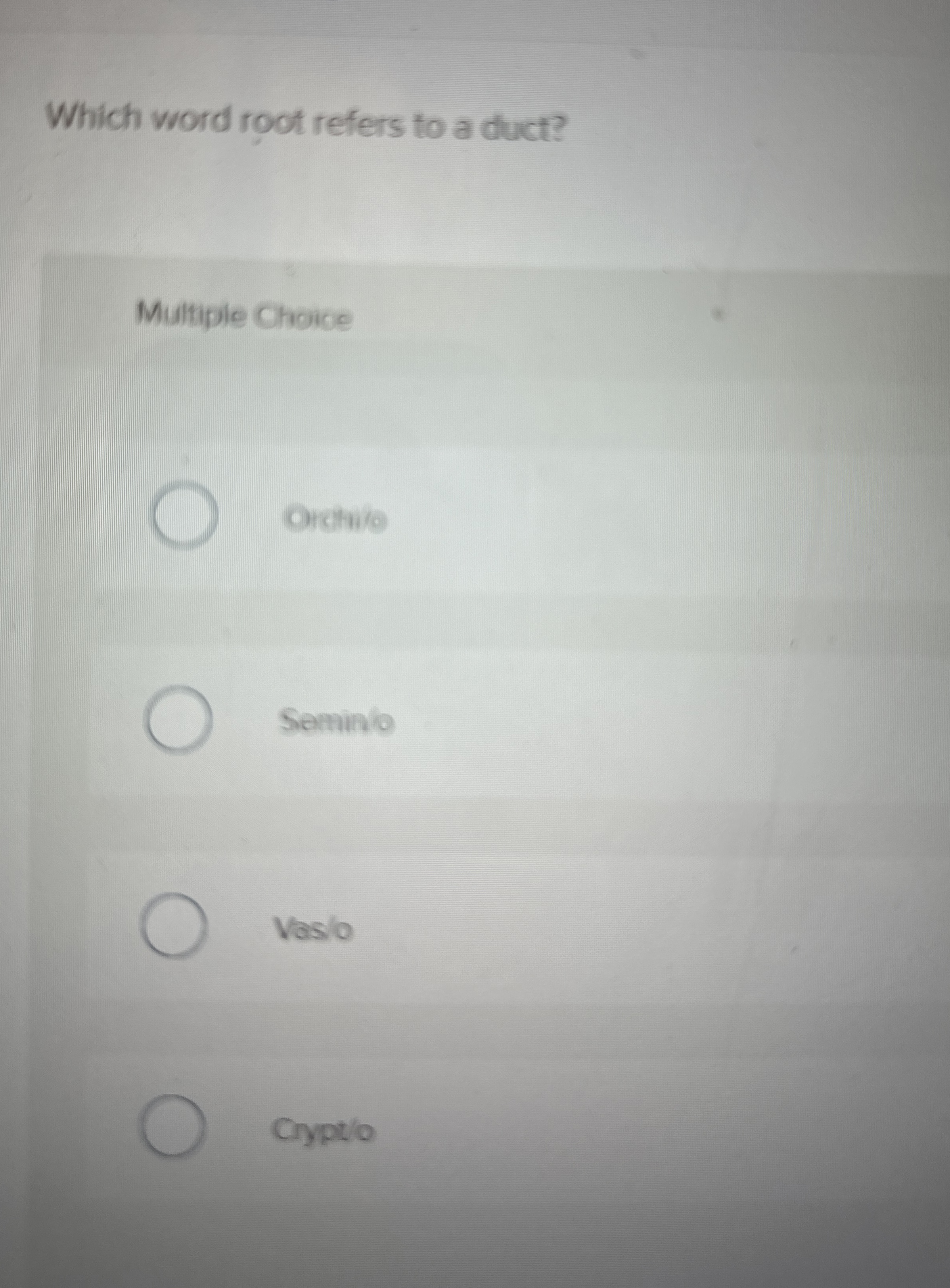 Solved Which word root refers to a duct?Multiple | Chegg.com