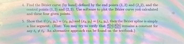 Solved 4. Find the Bézier curve (by hand) defined by the end | Chegg.com