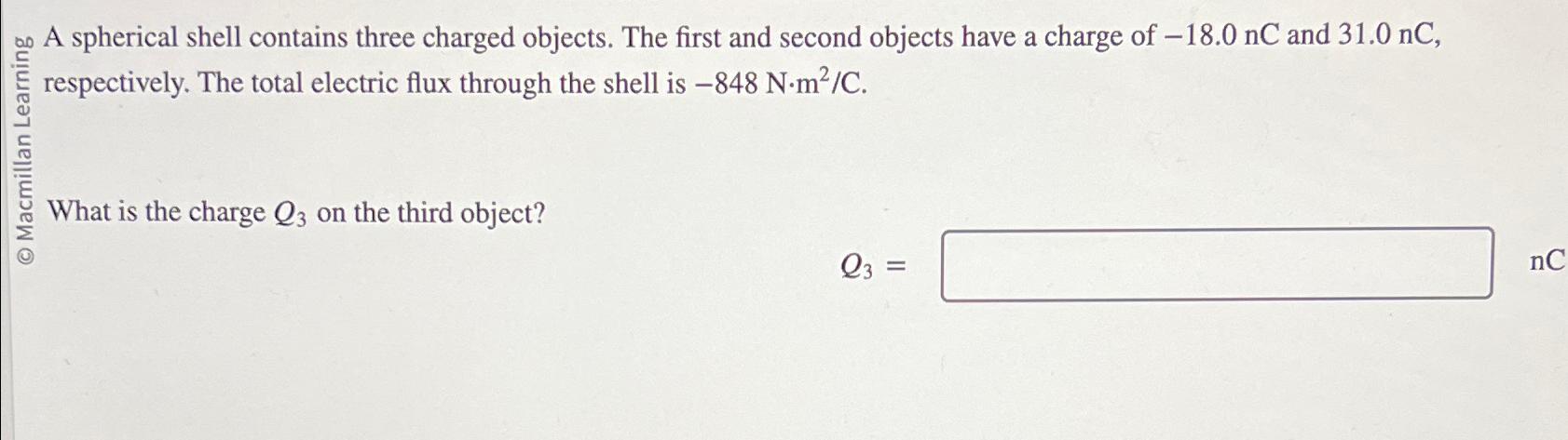 Solved a A spherical shell contains three charged objects. | Chegg.com