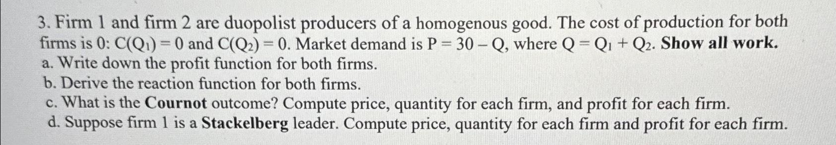 Solved Firm 1 ﻿and firm 2 ﻿are duopolist producers of a | Chegg.com