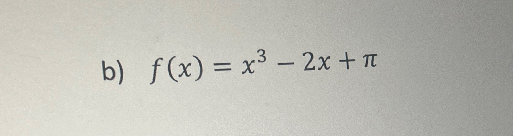Solved Differentiate the following: f(x)=x3-2x+π | Chegg.com