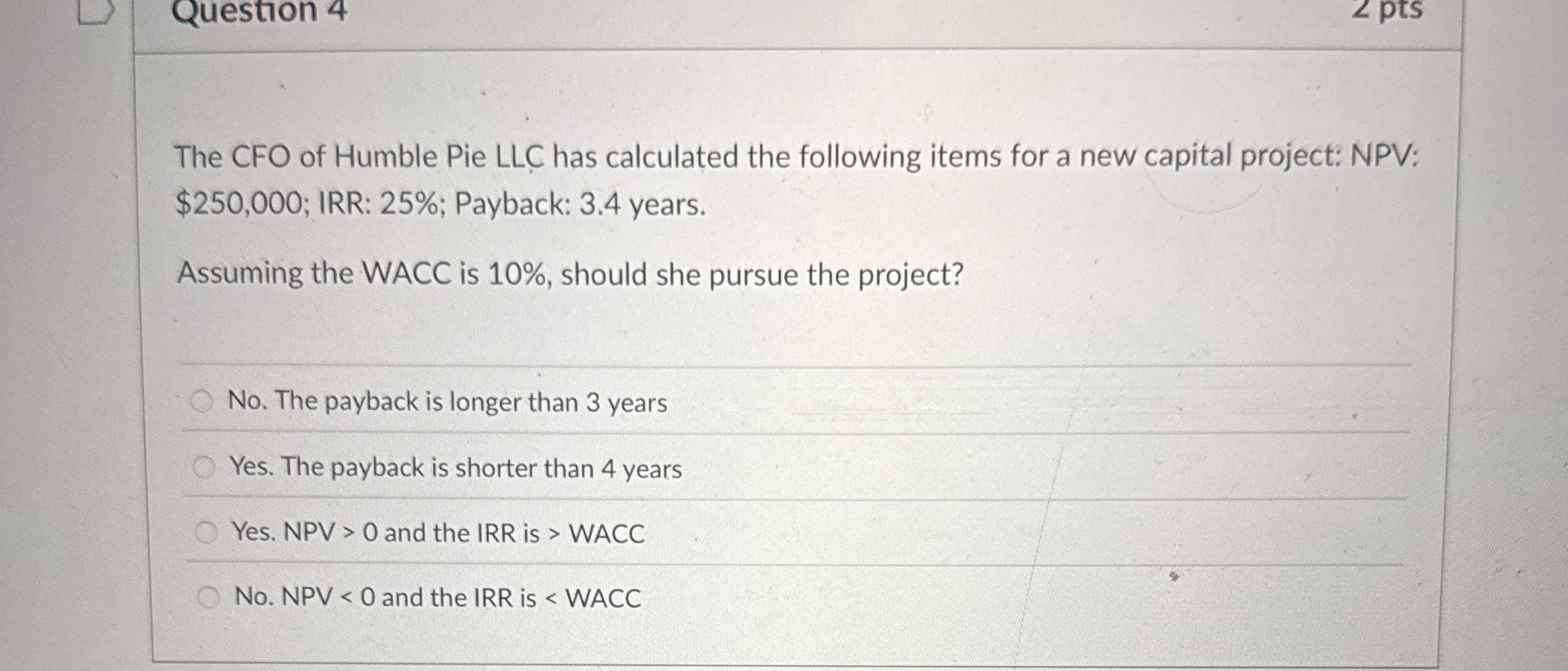 Solved Question 4The CFO of Humble Pie LLC has calculated | Chegg.com