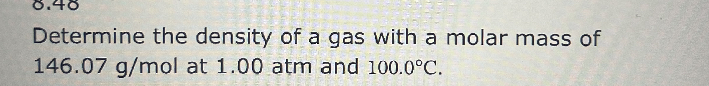 Solved Determine the density of a gas with a molar mass of | Chegg.com