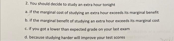 Solved 2. You should decide to study an extra hour tonight | Chegg.com