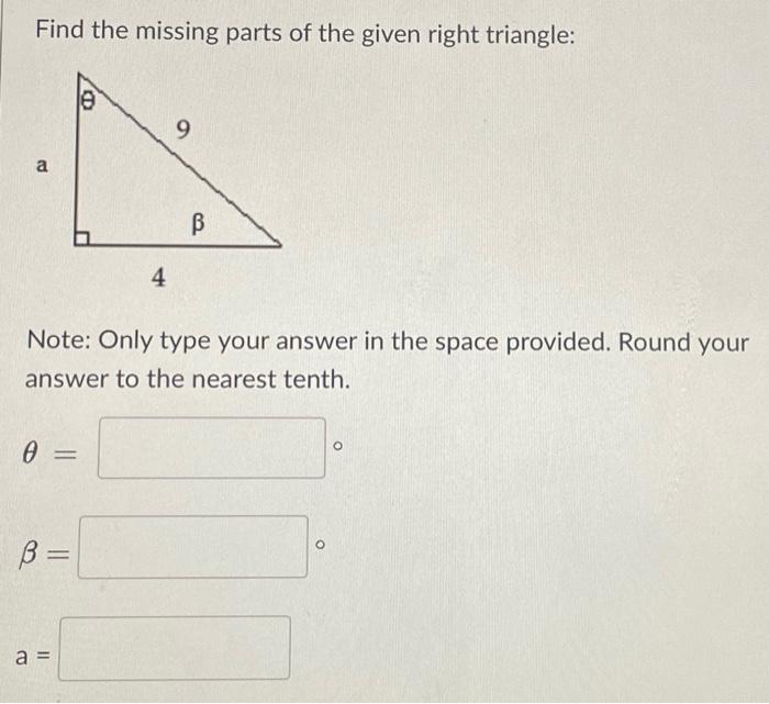 Solved Find the missing parts of the given right triangle: | Chegg.com