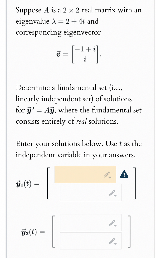 Solved Suppose A ﻿is a 2×2 ﻿real matrix with aneigenvalue | Chegg.com