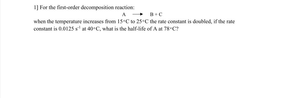 Solved For the first-order decomposition reaction: A B + | Chegg.com