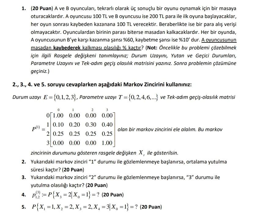 markov zinciri ve stokostik süreçler | Chegg.com