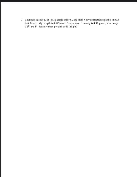 Solved 7 Cadmium Sulfide Cds Has A Cubic Unit Cell And