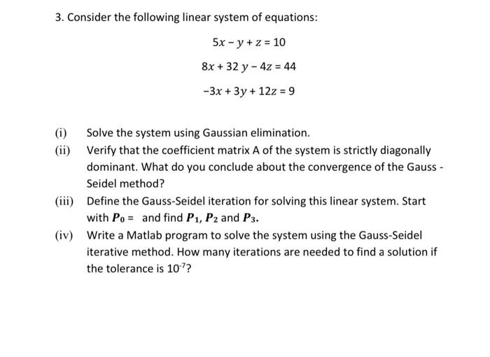 Solved 3. Consider the following linear system of equations: | Chegg.com