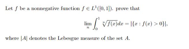 Solved Let f be a nonnegative function f∈L1([0,1]). prove | Chegg.com