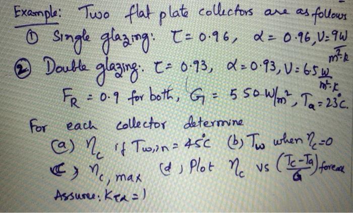 Solved Example: Two flat plate collectors are as follows o | Chegg.com
