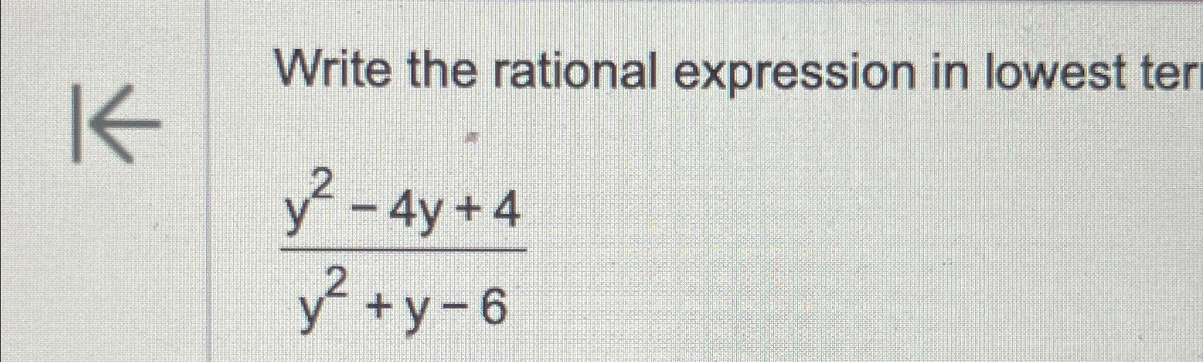 Solved Write the rational expression in lowest | Chegg.com