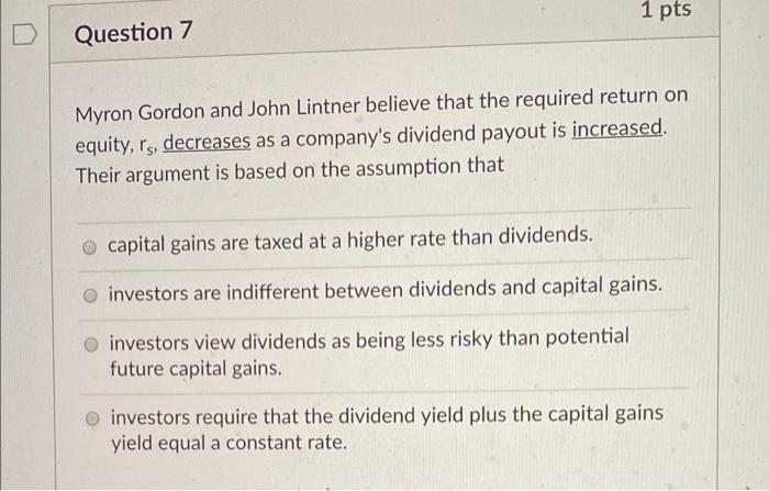 Solved 1 pts Question 7 Myron Gordon and John Lintner | Chegg.com