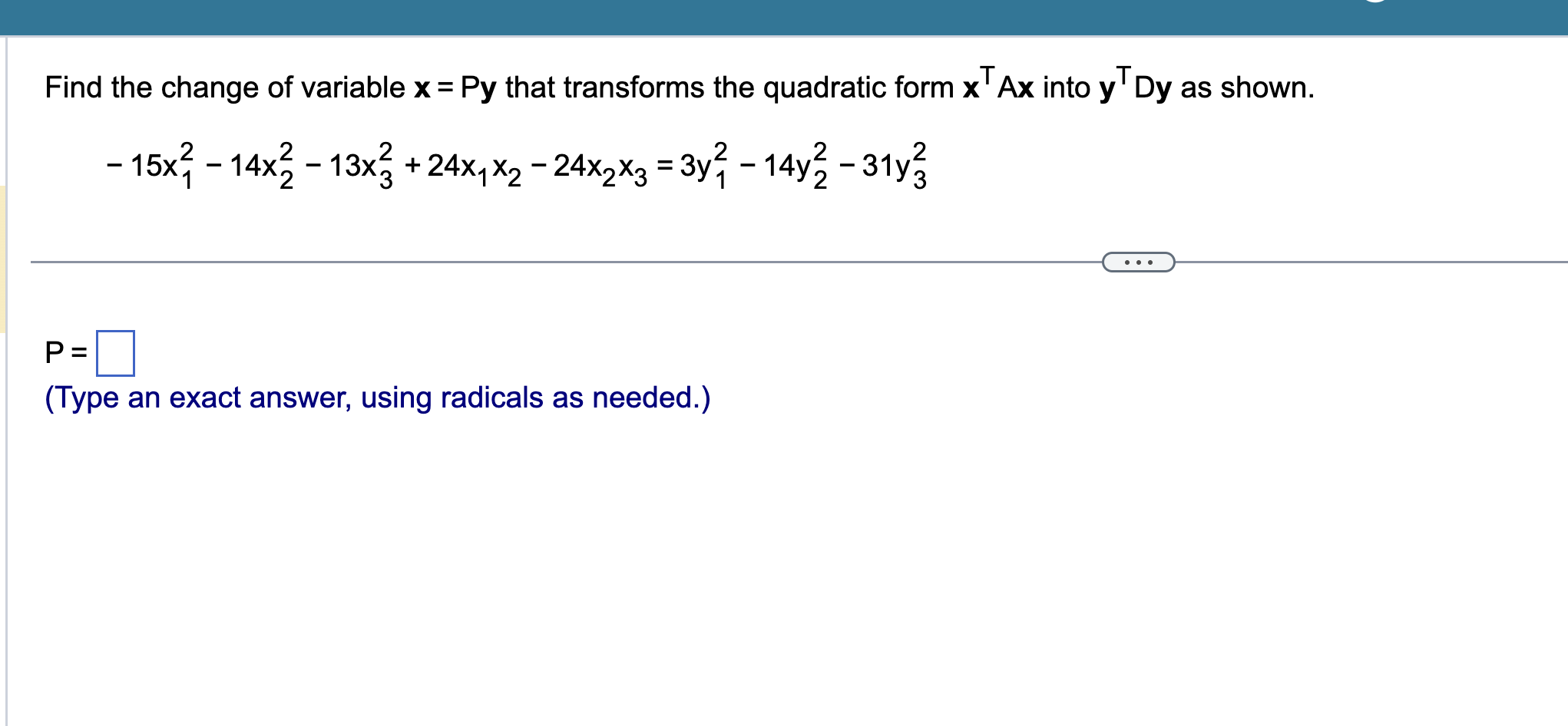 Find the change of variable x= ﻿Py that transforms | Chegg.com