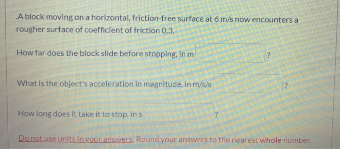 Solved A block moving on a horizontal, friction-free surface | Chegg.com