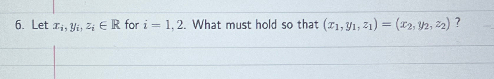 Solved Let xi,yi,zi in R ﻿for i=1,2. ﻿What must hold so | Chegg.com