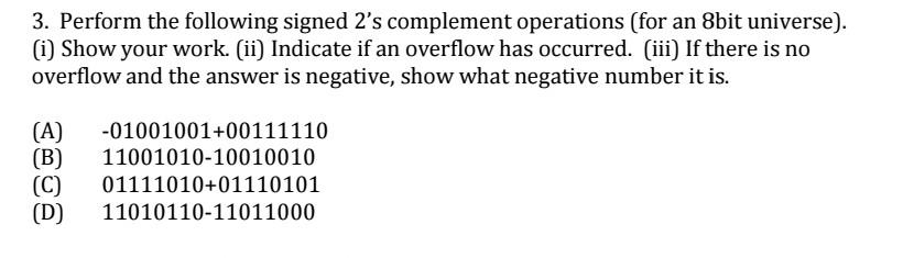 Solved 3. Perform the following signed 2's complement | Chegg.com