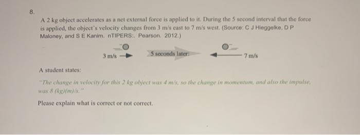 Solved 8 A 2 Kg Object Accelerates As A Net External Force