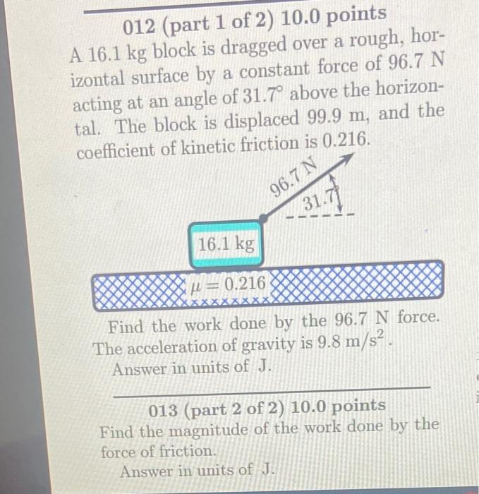 Solved 012 (part 1 of 2 ) 10.0 points A 16.1 kg block is | Chegg.com