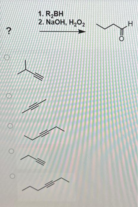 Solved 1. R2BH 2. NaOH,H2O2 ? | Chegg.com