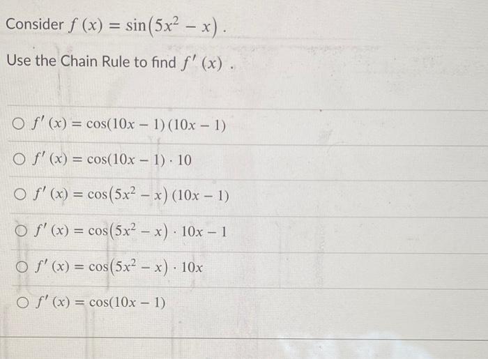 Solved Consider f (x) = sin(5x2 – x). - Use the Chain Rule | Chegg.com