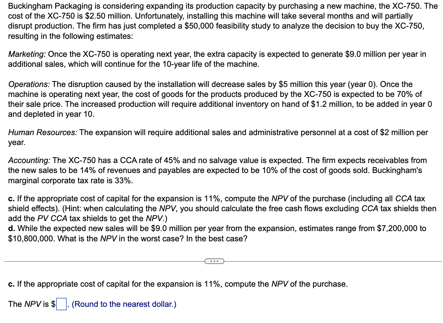 Solved Buckingham Packaging is considering expanding its | Chegg.com