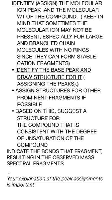 Solved IDENTIFY (ASSIGN) THE MOLECULAR ION PEAK AND THE | Chegg.com