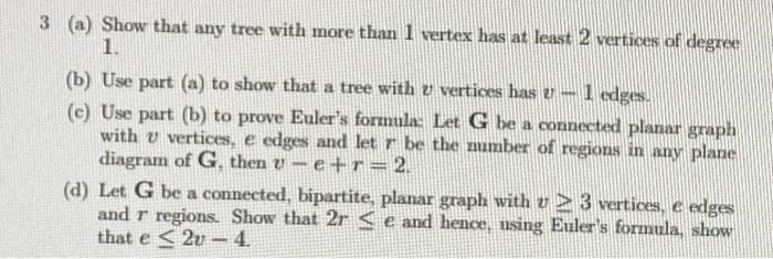 Solved 3 (a) Show that any tree with more than 1 vertex has | Chegg.com