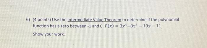 Solved 5) (4 points) Use the Intermediate Value Theorem to | Chegg.com