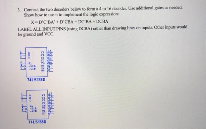 Solved 3. Connect the two decoders below to form a 4 to 16 | Chegg.com