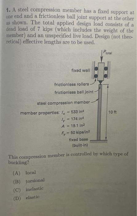 Solved 1. A steel compression member has a fixed support at | Chegg.com