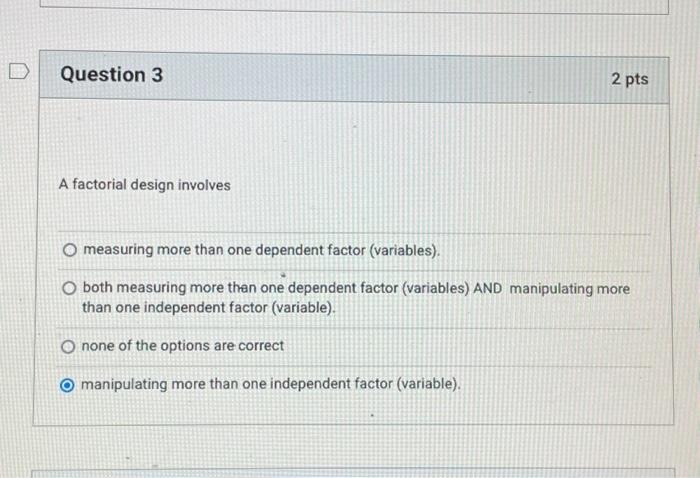 Solved A factorial design involves measuring more than one | Chegg.com