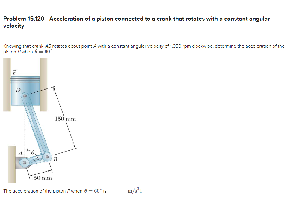 Problem 15.120 - ﻿Acceleration of ﻿a piston connected | Chegg.com