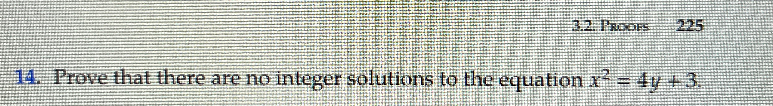 Solved 14. ﻿Prove that there are no integer solutions to the | Chegg.com