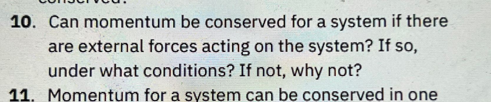 Solved Can momentum be conserved for a system if there are | Chegg.com