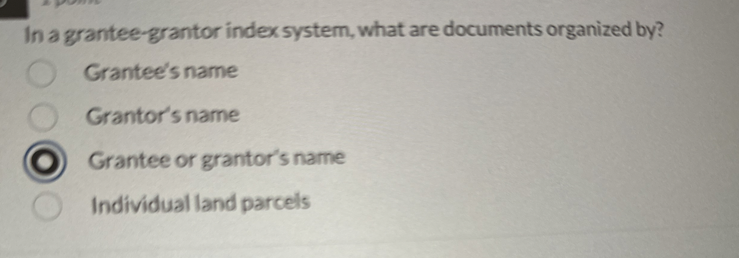 Solved In a grantee-grantor index system, what are documents | Chegg.com