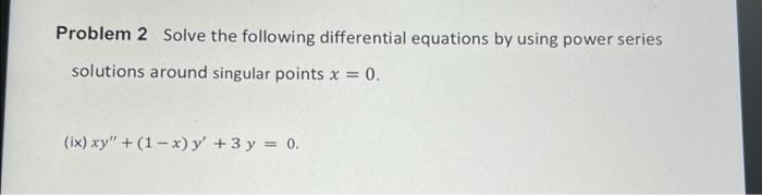Solved Problem 2 Solve the following differential equations | Chegg.com