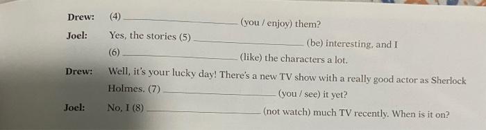 5 Complete the conversation. Use the present perfect | Chegg.com